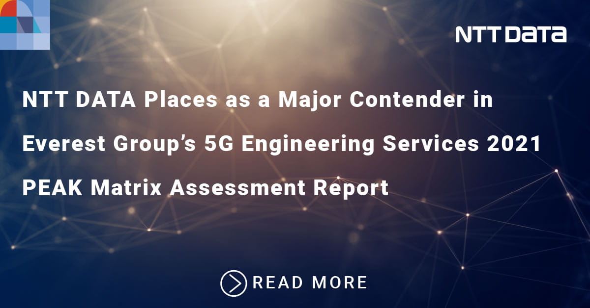 NTT DATA Places as a Major Contender in Everest Group’s 5G Engineering ...
