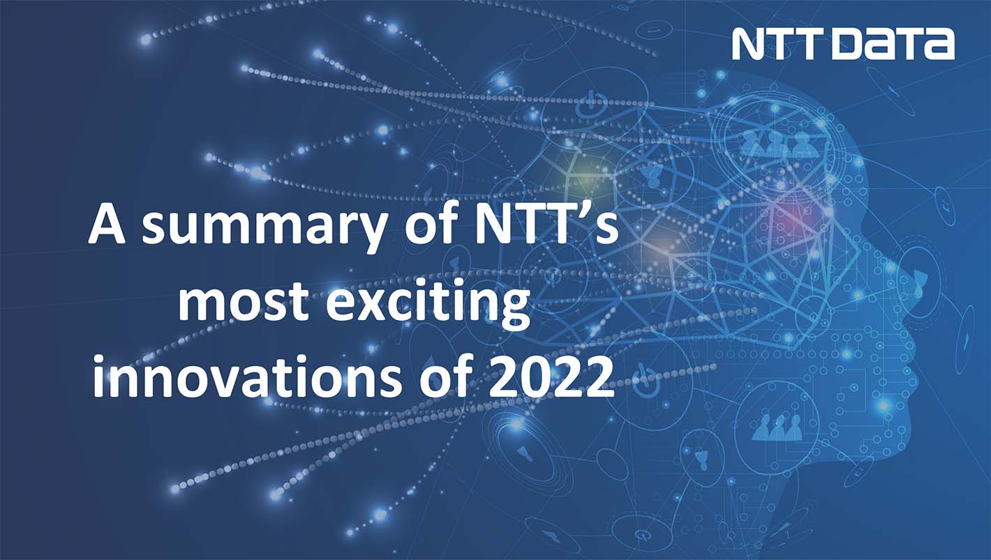 NTT's Most Exciting Innovations of 2022 | NTT DATA